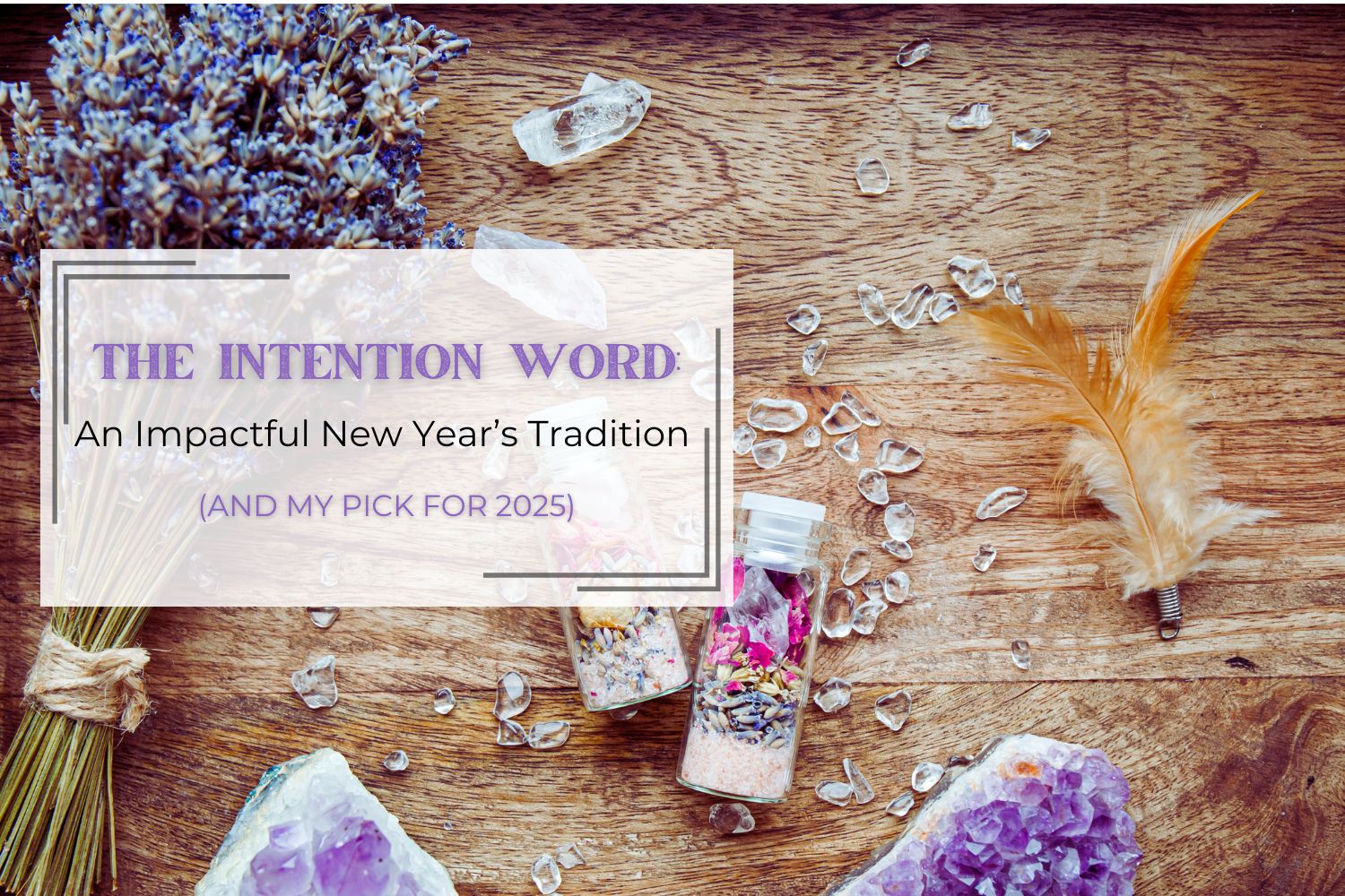 The Intention Word: An Impactful New Year's Tradition (and My Pick for ...